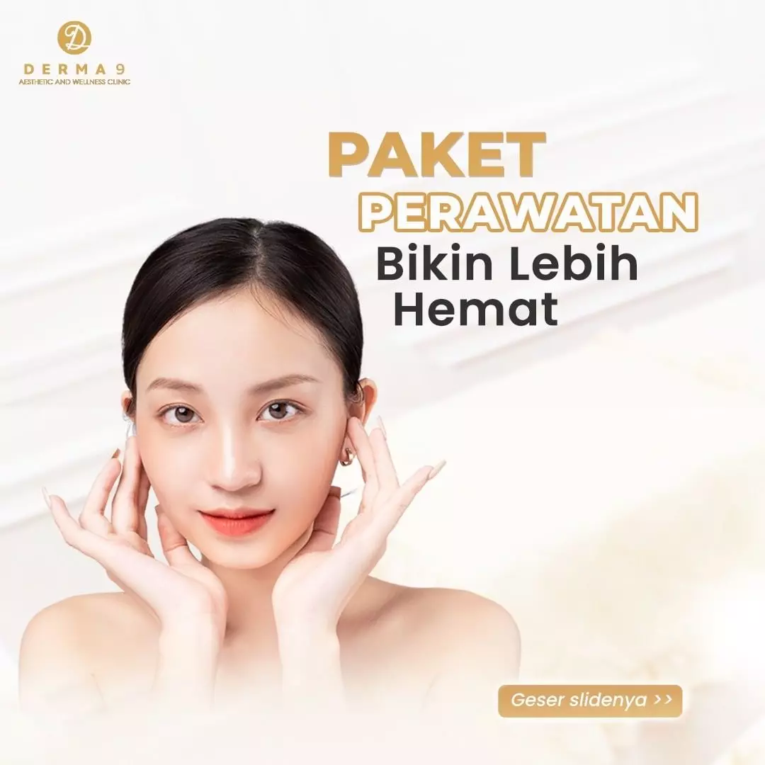 Paket Perawatan Kecantikan Makin Hemat - Derma9 Klinik Kecantikan Solo