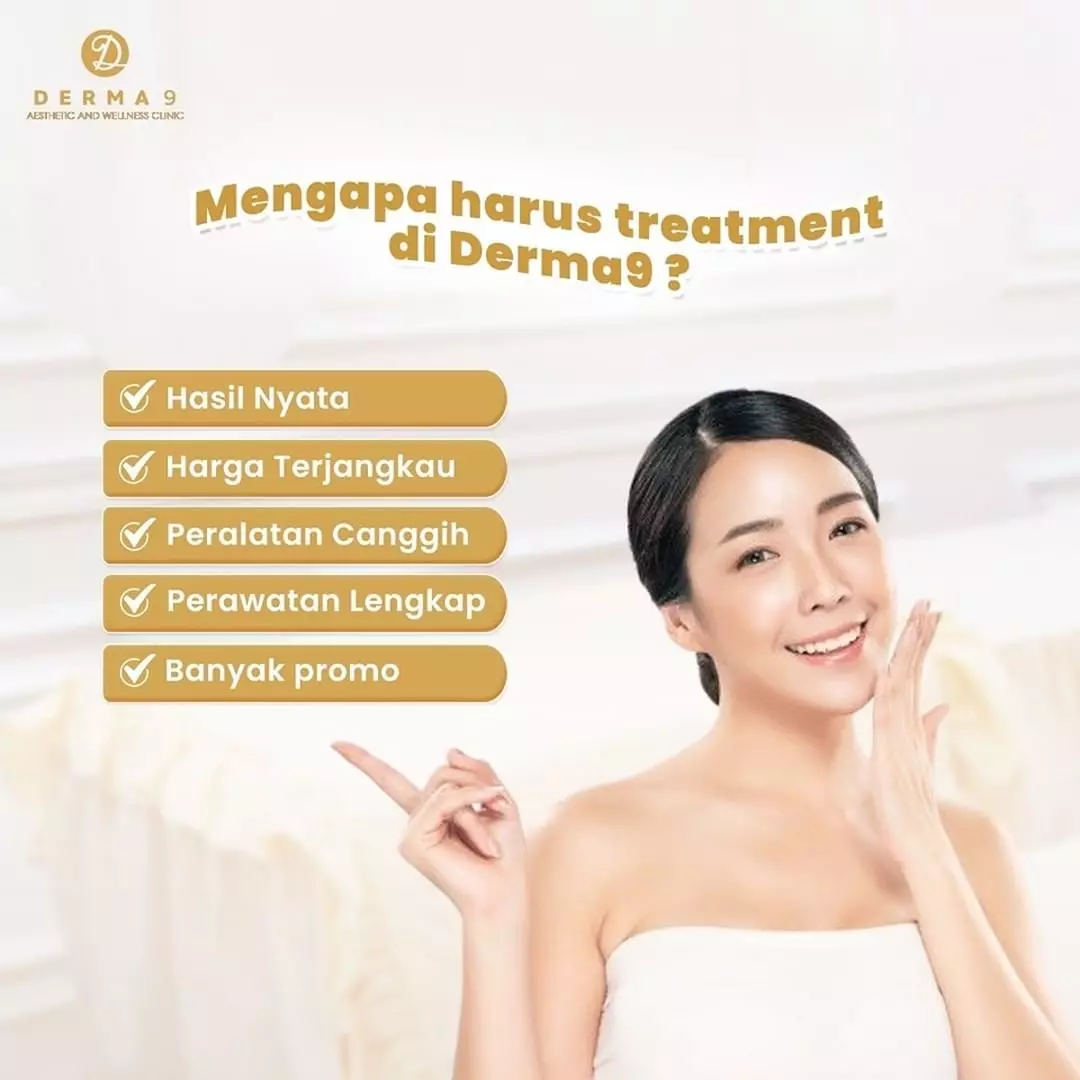Mengapa Harus Treatment di Derma9 - Derma9 Klinik Kecantikan Solo