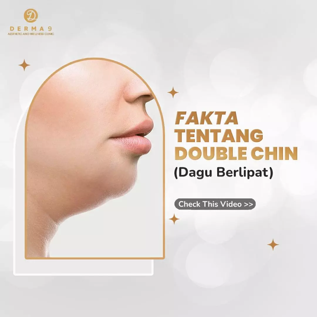 Double Chin bikin Insecure ? - Derma9 Klinik Kecantikan Solo